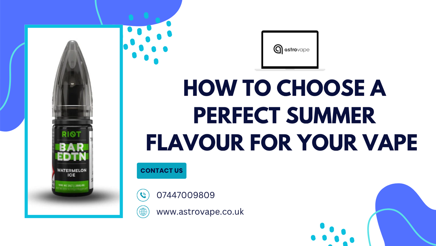 How to Choose a Perfect Summer Flavour for Your Vape – AstroVape